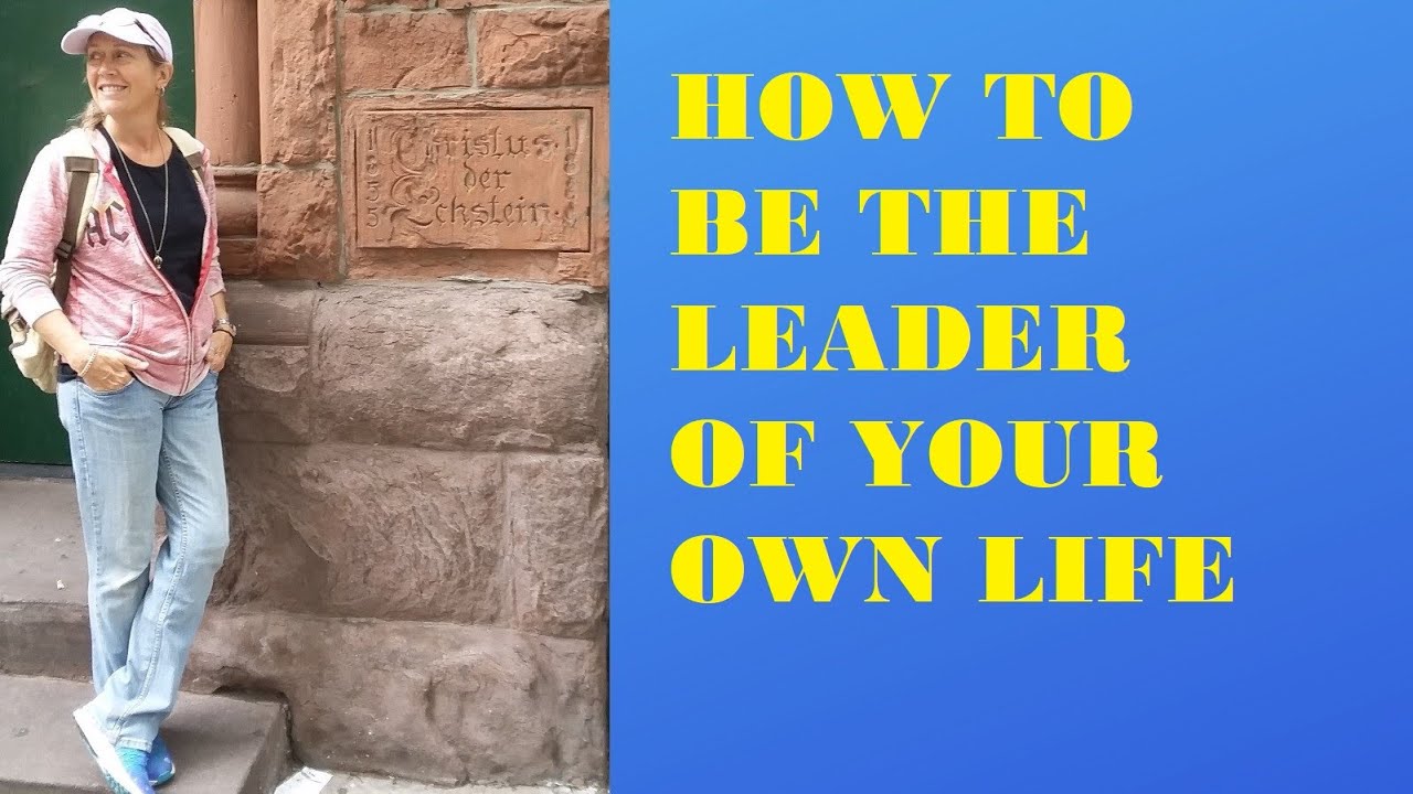 How to be the leader of your own life - YouTube