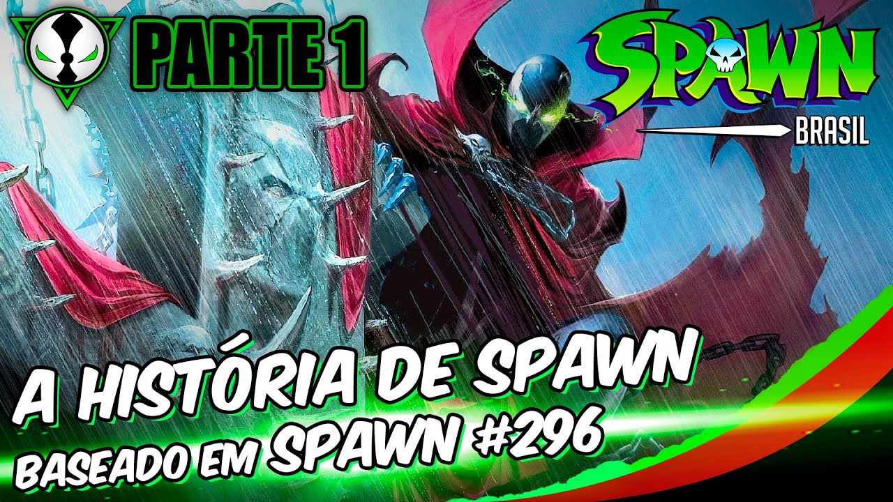 A HISTÓRIA DE SPAWN (Parte 1) | Baseado em Spawn nº 296 - YouTube
