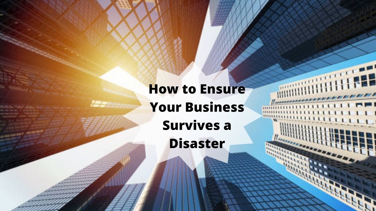 How to Ensure Your Business Survives a Disaster - YouTube
