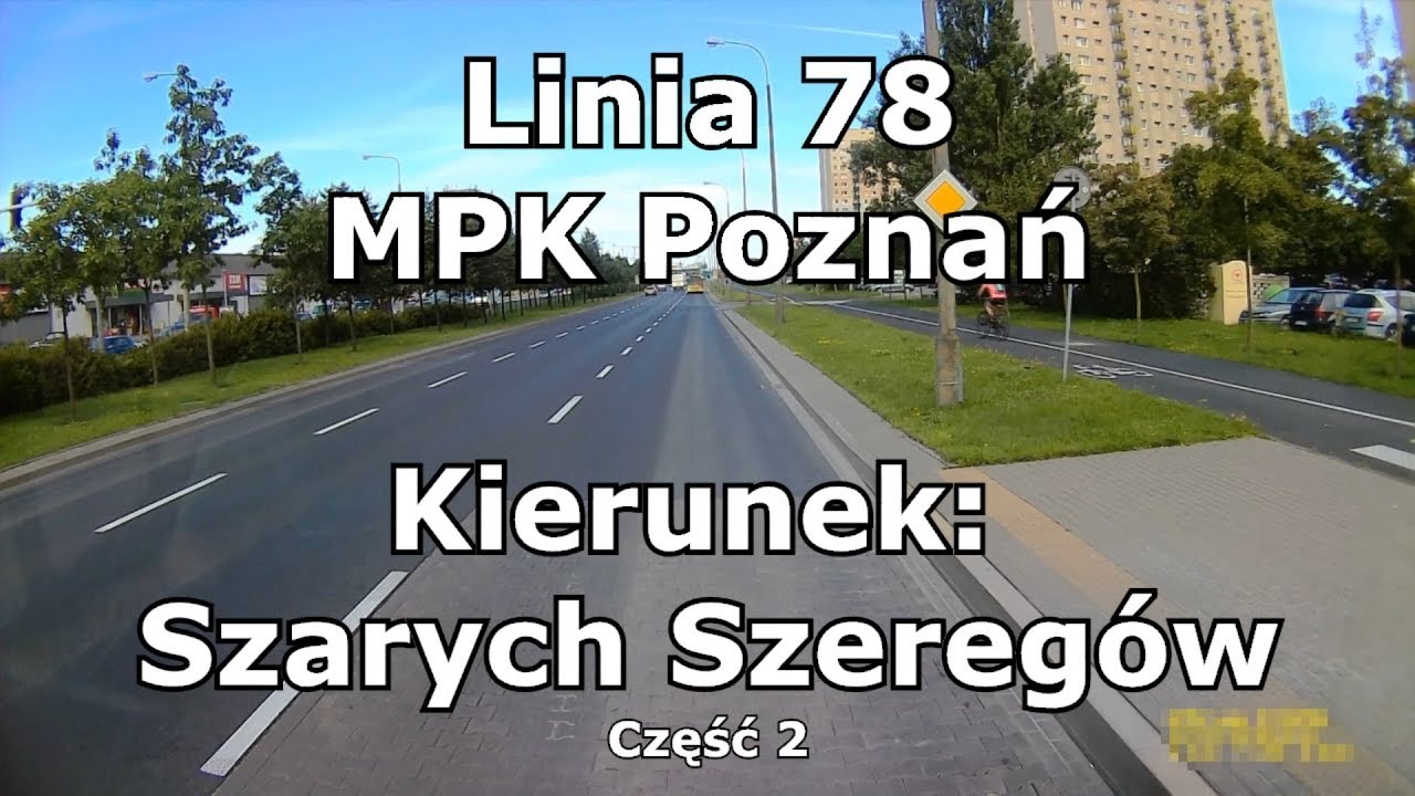 Linia 78(178) MPK Poznań #1771 R. Śródka - Szarych Szeregów cz.2 - YouTube
