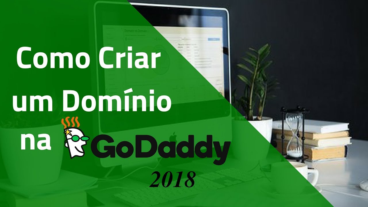 Como Criar um Domínio na Godaddy | Registrar Domínio .com - 2018 - YouTube