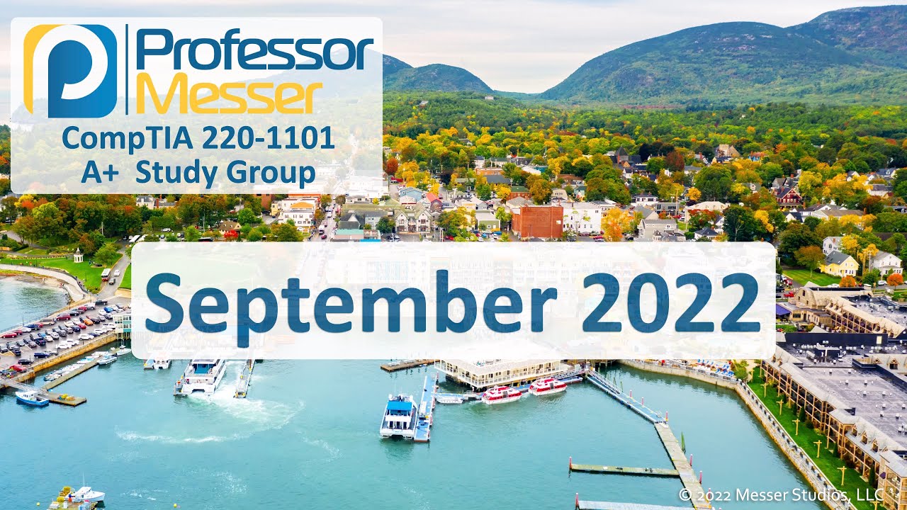 Professor Messer's 220-1101 A+ Study Group - September 2022 - YouTube