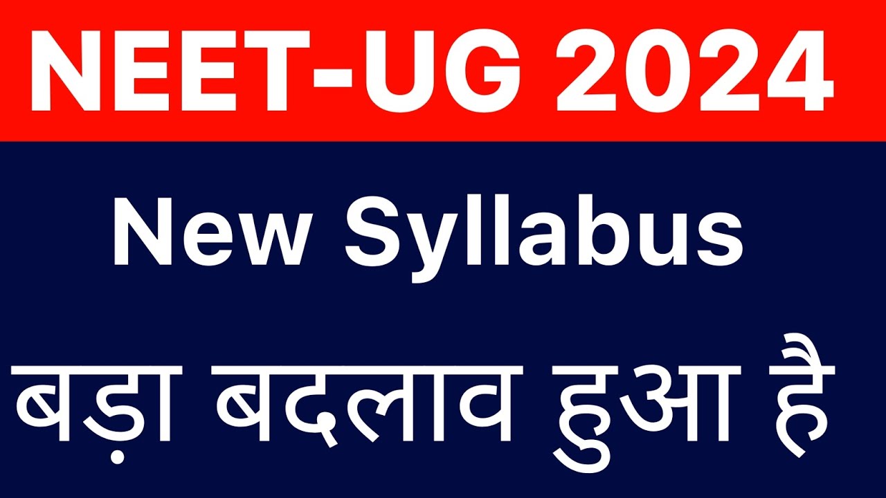 NEET UG Syllabus 2024 - YouTube