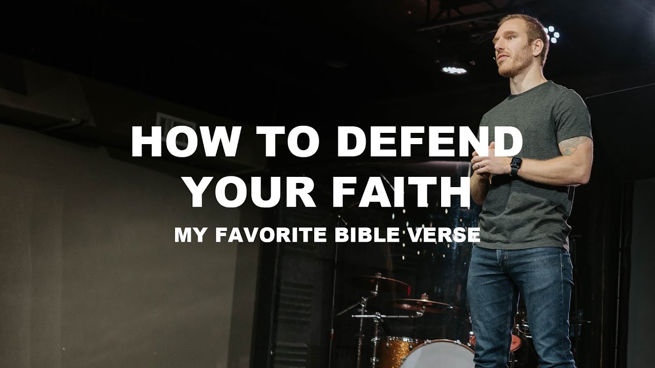 My Favorite Bible Verse: How To Defend Your Faith | Brandon Stacey ...