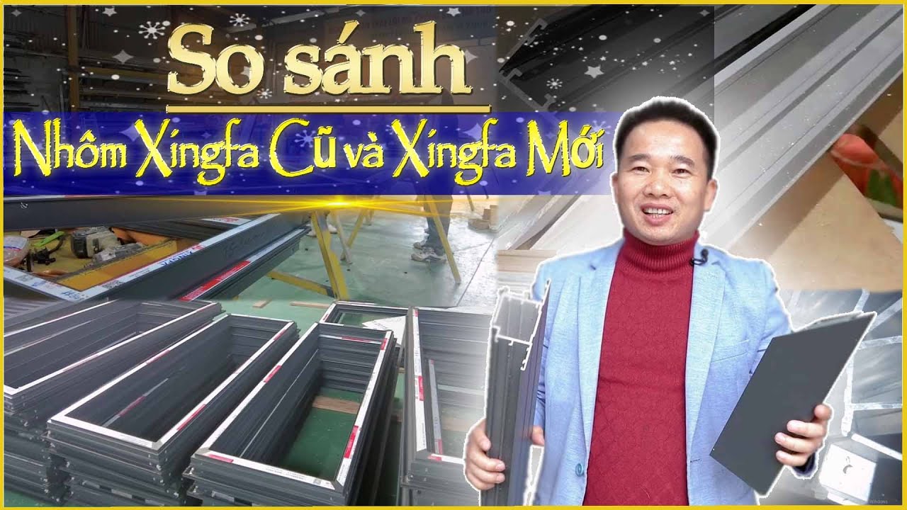 Phân Biệt Nhôm Xingfa Cũ và Nhôm Xinga Mới| Cửa Nhôm Xingfa Class A ...