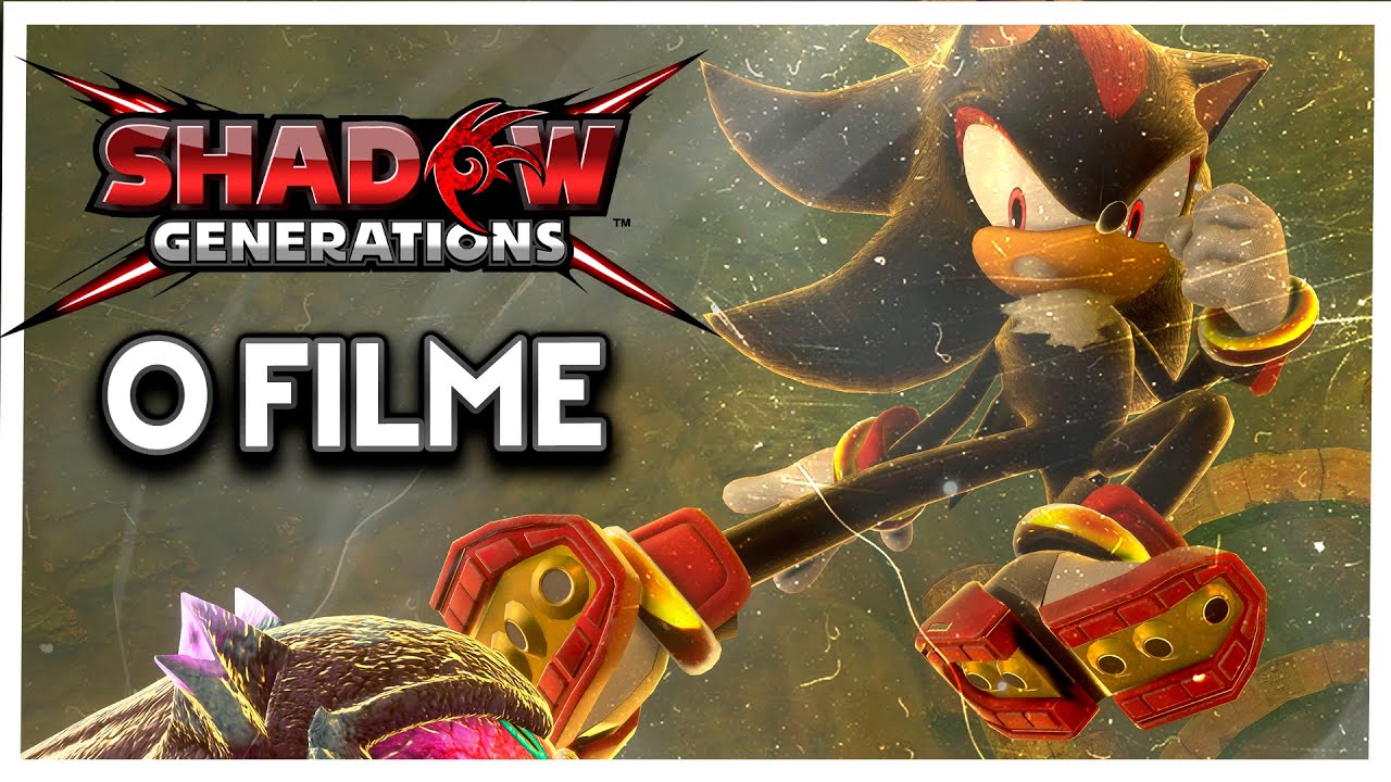 Shadow Generations o Filme - Sonic x Shadow Generations - YouTube