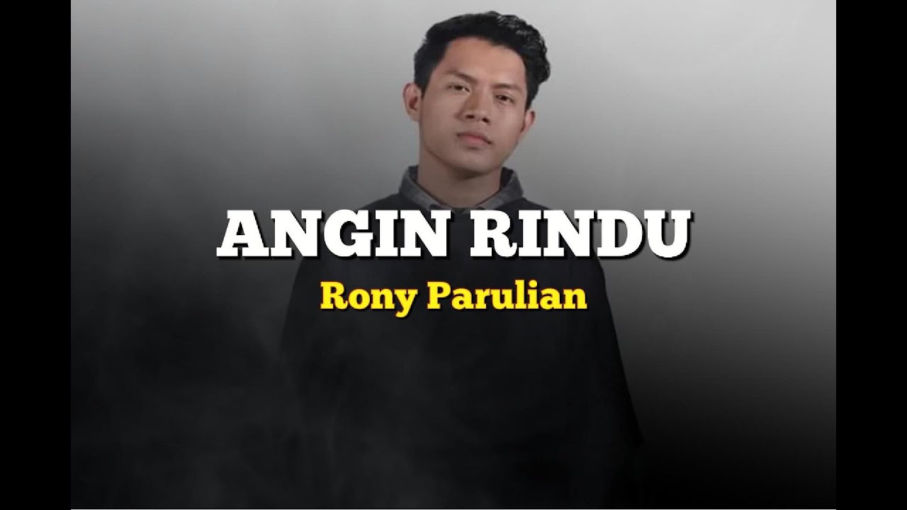 RONY PARULIAN | ANGIN RINDU | LIRIK LAGU - YouTube