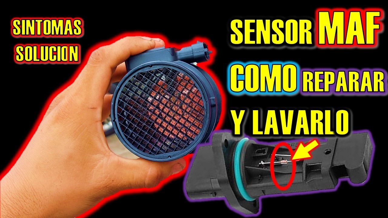 SENSOR MAF Sintomas de fallas y Solucion - Como reparar y lavar el ...