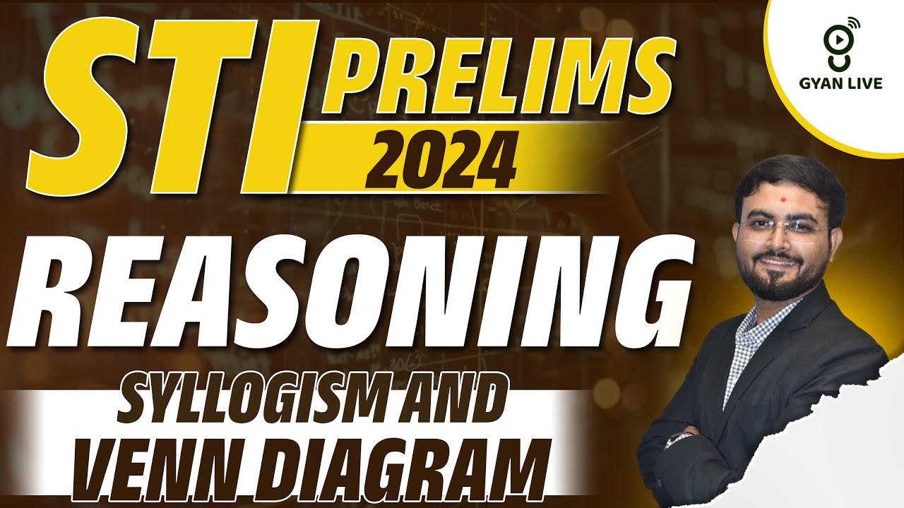 REASONING | SYLLOGISM AND VENN DIAGRAM | STI PRELIMS 2024 | @02pm #gyanlive #gyanlivegpsc # ...