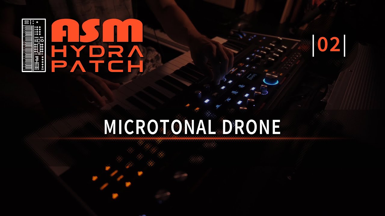 Hydrasynth Patch │ 02 │ Microtonal Drone - YouTube