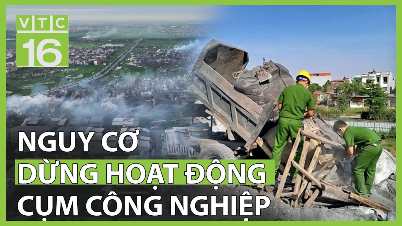 Nguy cơ dừng hoạt động vĩnh viễn cụm công nghiệp | VTC16 - YouTube