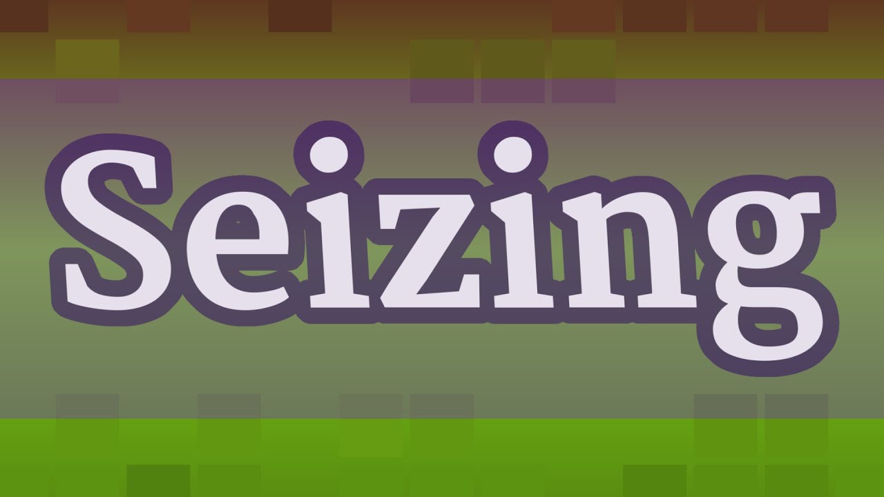 SEIZING pronunciation • How to pronounce SEIZING - YouTube