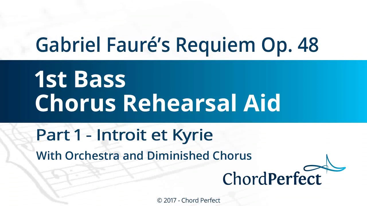 Fauré's Requiem Part 1 - Introit et Kyrie - 1st Bass Chorus Rehearsal ...