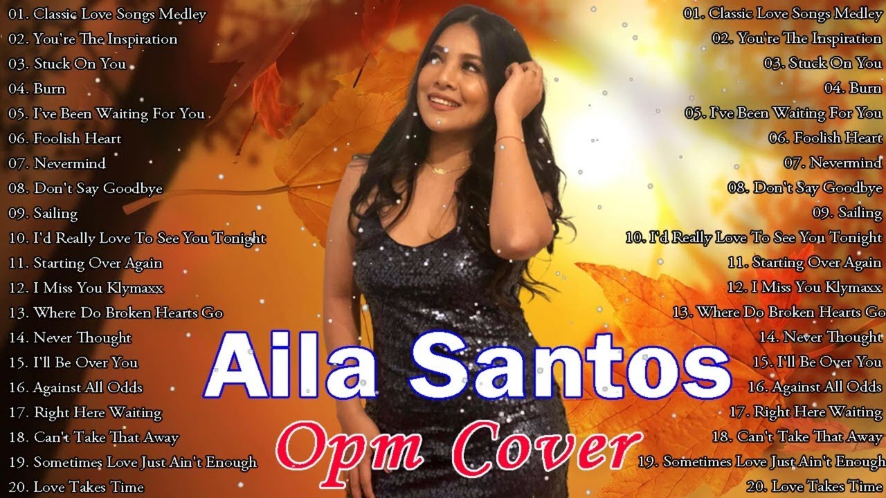 Best Songs of AILA SANTOS - AILA SANTOS Greatest Hits Playlist - Bagong ...