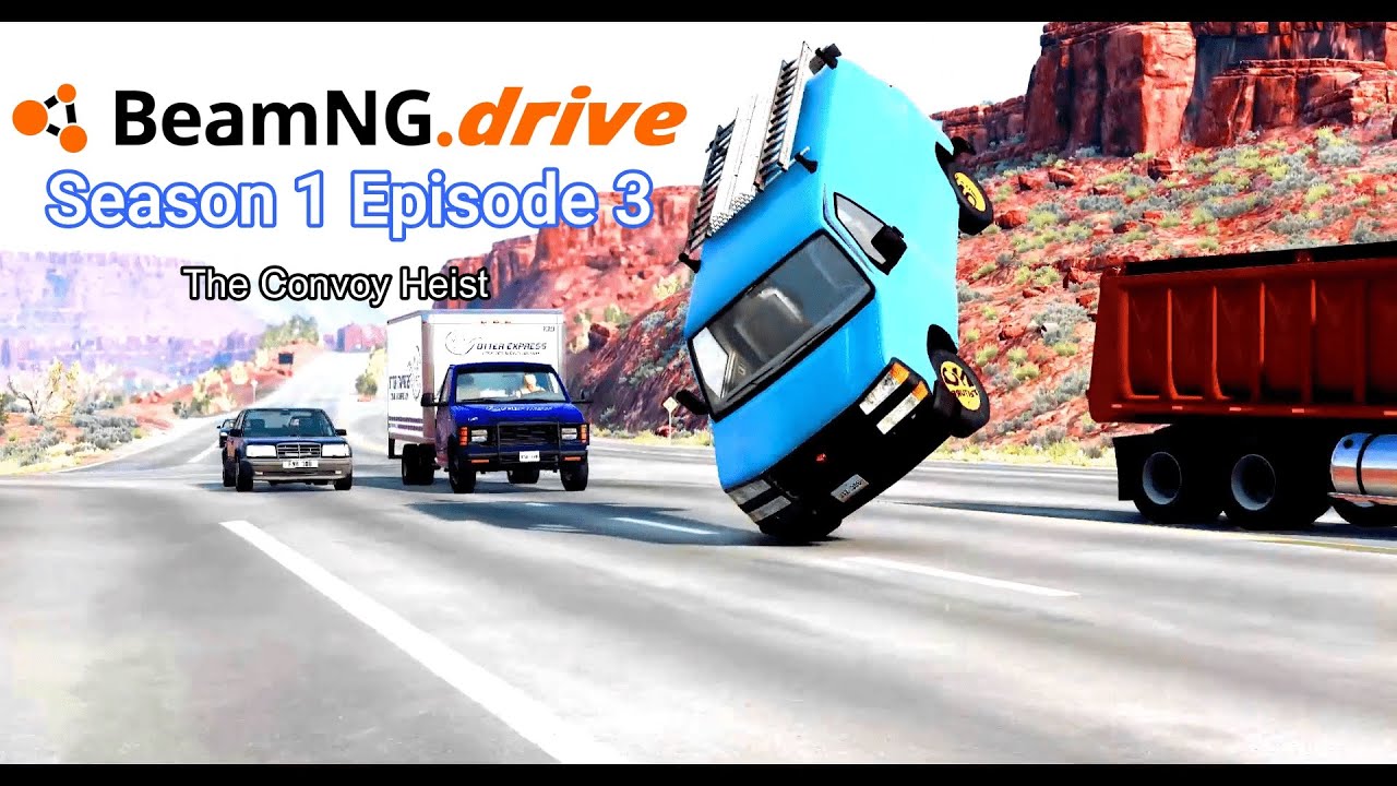 Beamng Drive Movie - High Speed (2023) | (S01E03) - The Convoy Heist ...