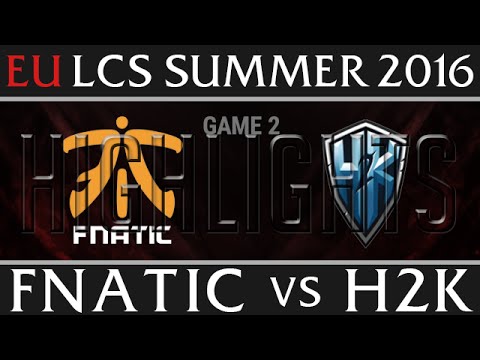 Fnatic vs H2K Highlights, Game 2 EU LCS Week 7 Day 1 Summer 2016 - FNC vs H2K G2 - YouTube