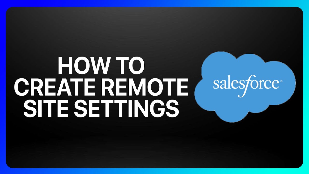 How To Create remote Sites Settings In Salesforce Tutorial - YouTube