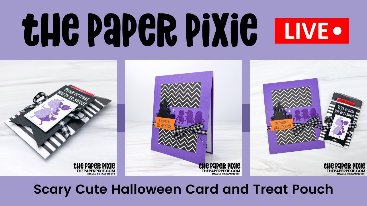 🔴 LIVE! with The Paper Pixie - Scary Cute Halloween Card and Treat ...