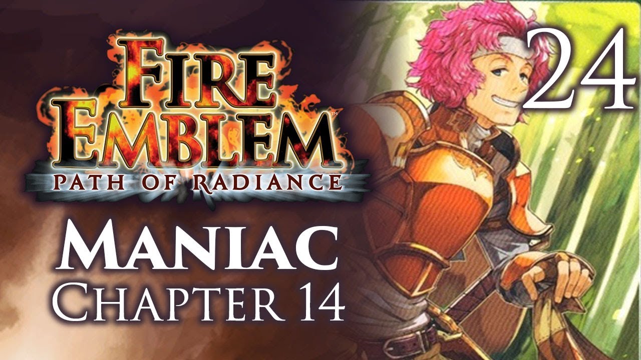 Part 24: Let's Play Fire Emblem Path of Radiance, Maniac Mode, Chapter ...