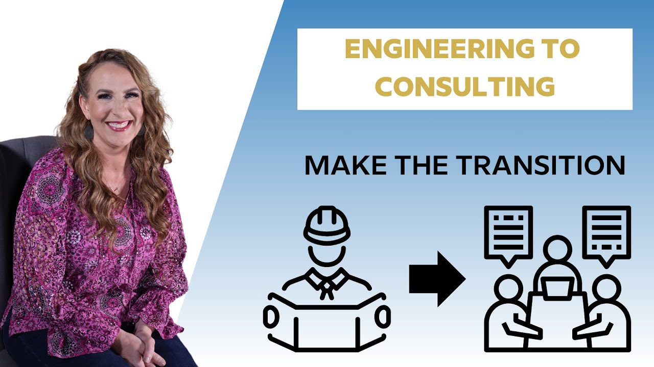 Engineer to Consulting: Keys to Making the Transition - YouTube
