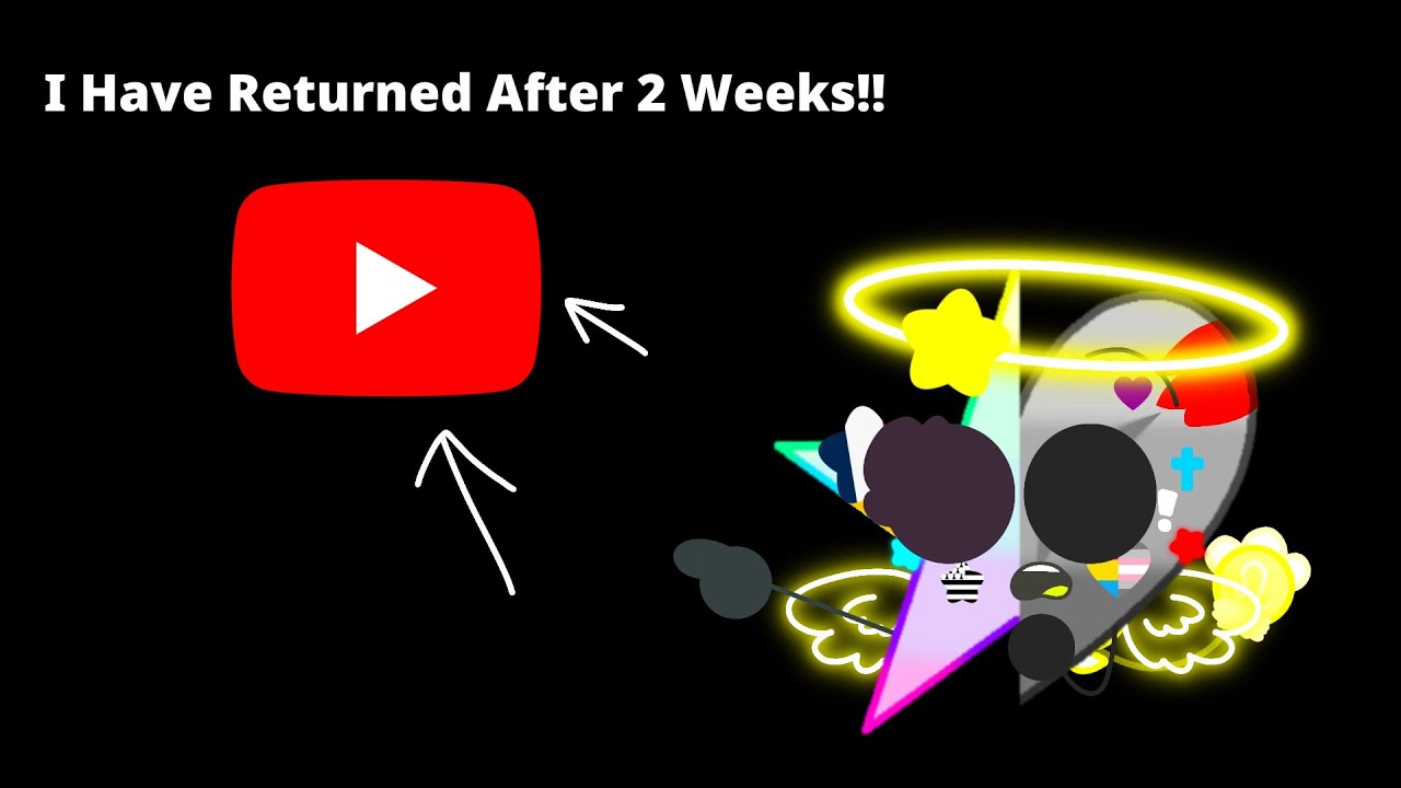 I Have Finally Returned After Two Weeks... - YouTube