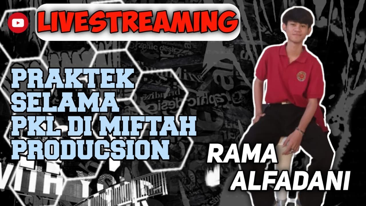 LIVE STREAMING BY RAMA ALFADANI ''PRAKTEK SELAMA PKL DI MIFTAH ...