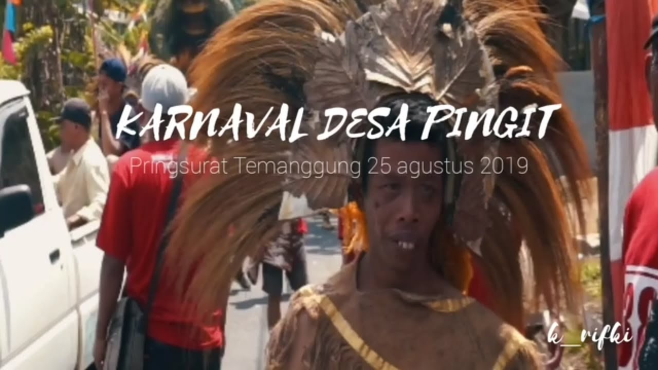 Karnaval Desa Pingit Pringsurat Temanggung || 25 agustus 2019 (Menuju ...