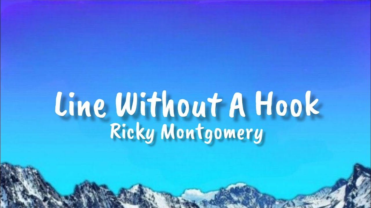 Ricky Montgomery - Line Without A Hook ( Lyrics) - YouTube