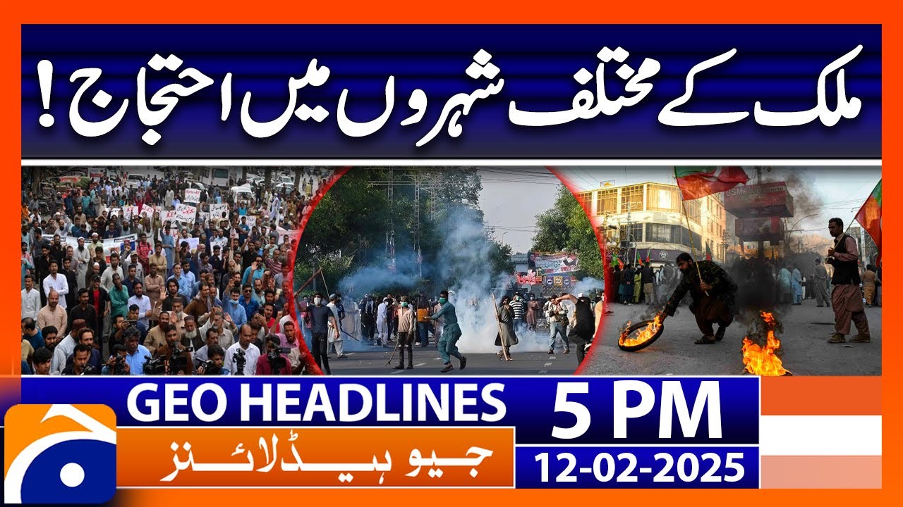 Protests across the country? | Geo News 5 PM Headlines ( 12th Feb 25 ...