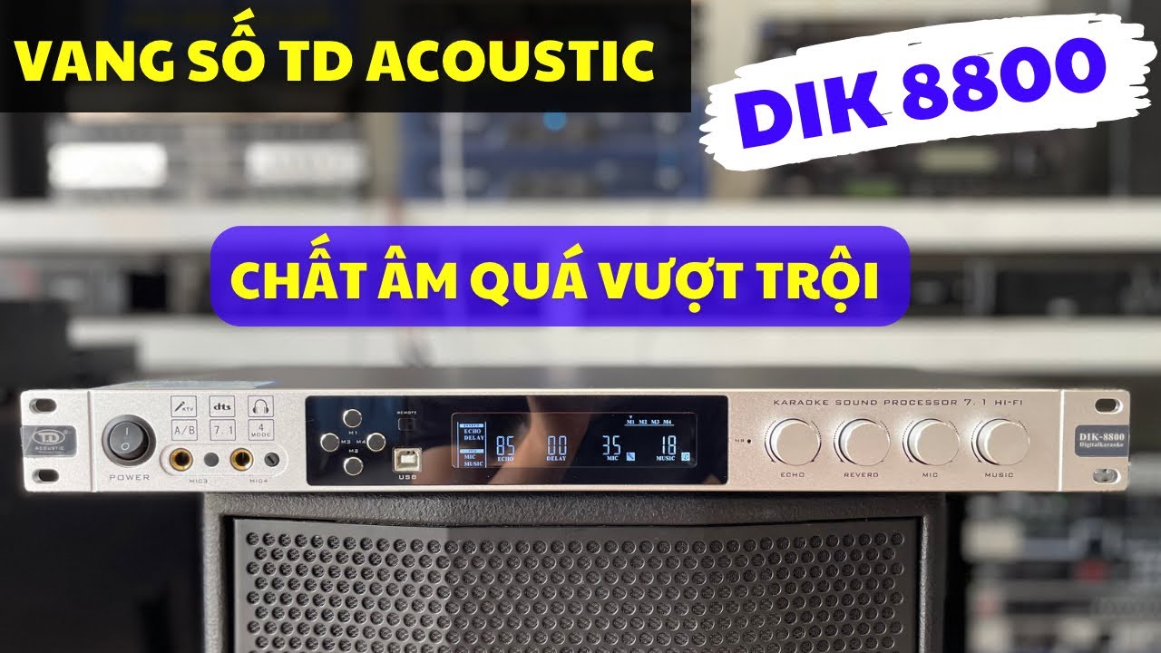 Vang số TD acoustic DIK 8800 khởi đầu mạnh mẽ,chất âm quá hay mà giá chỉ 4Tr5 ☎️0965.345.292 ...