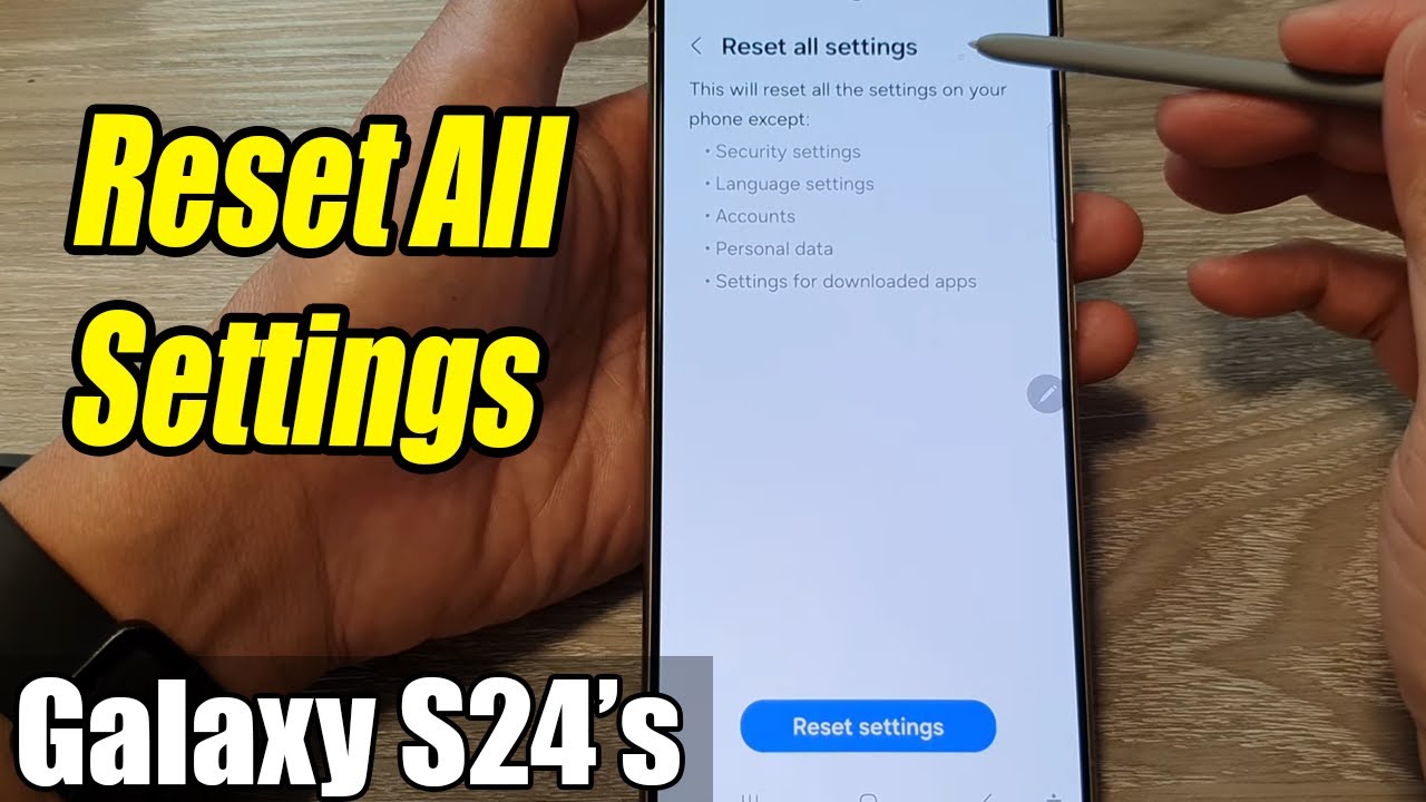Galaxy S24/S24+/Ultra: How to Reset All Settings - YouTube