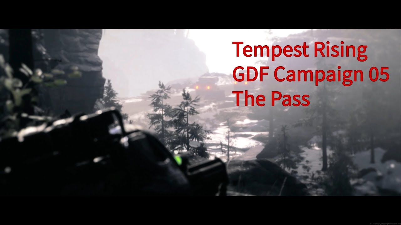 Tempest Rising - GDF Campaign 05 - The Pass - YouTube