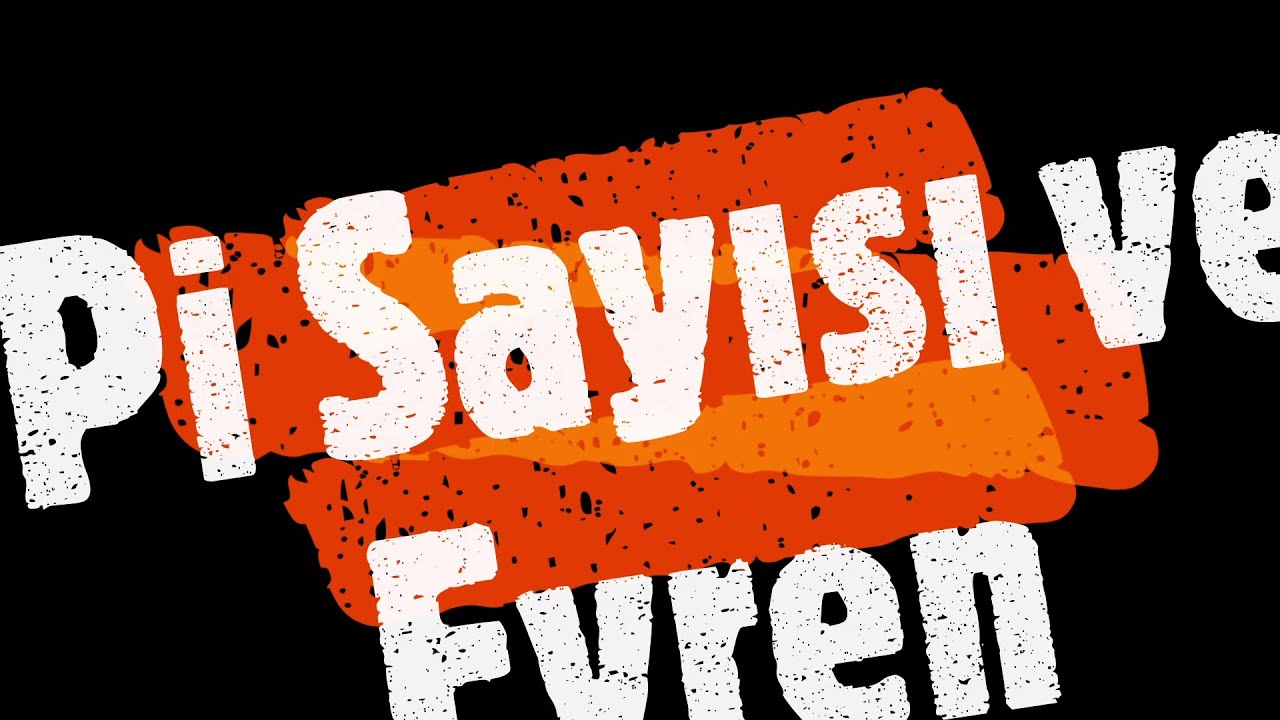 Pi Sayısının Basamakları ve Evrendeki Genişleme... Pi Sayısının ...