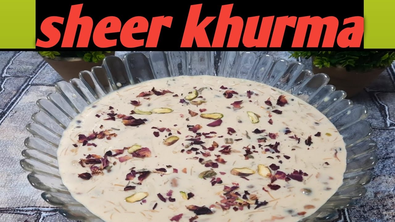 ईद स्पेशल sheer खुरमा रेसिपी।How to make sheer khurma at home tasty ...