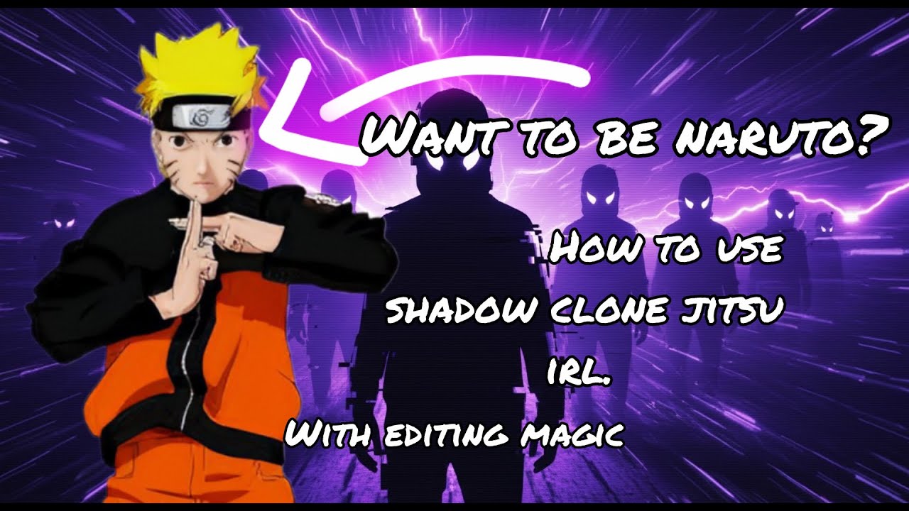 Want to be naruto with editing by using shadow clone jitsu - YouTube