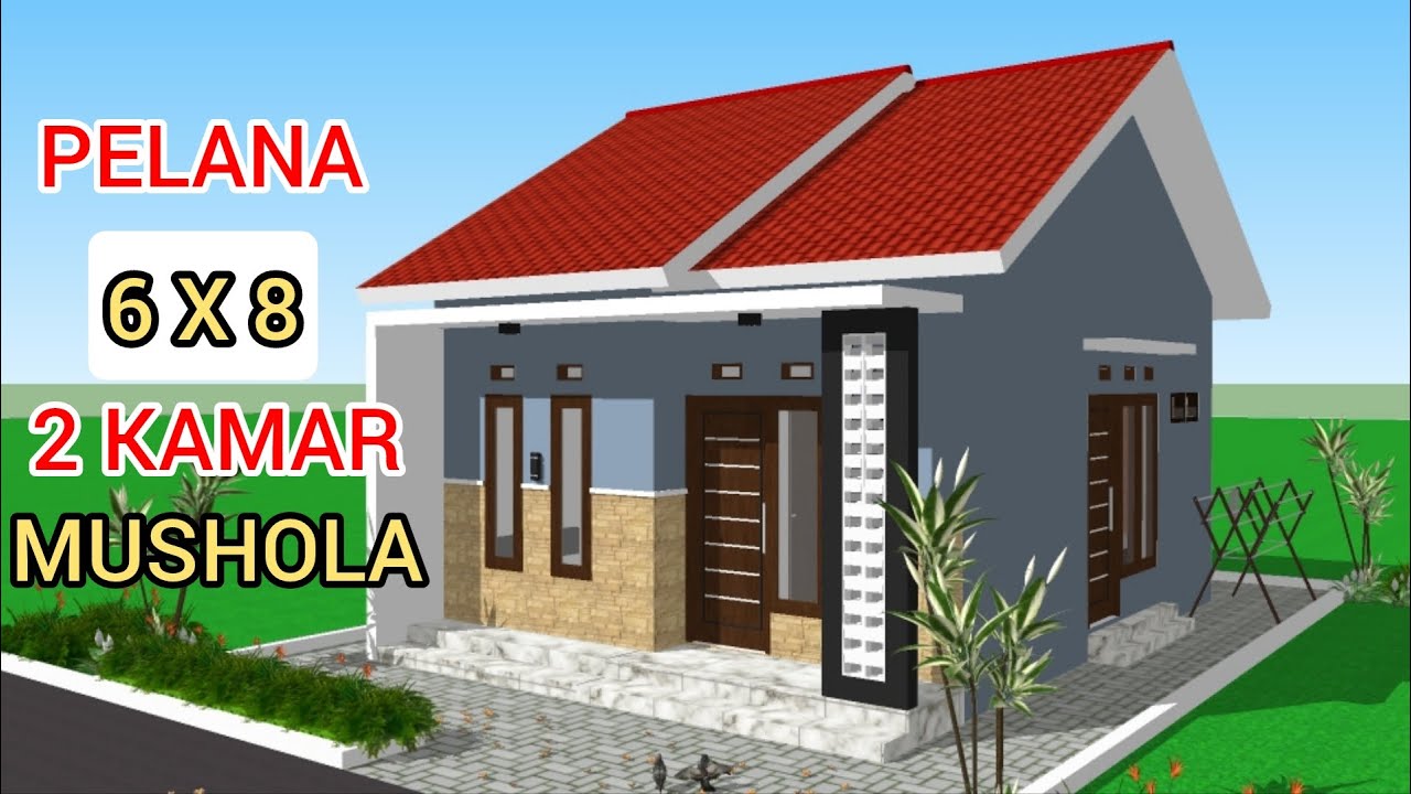 Desain Rumah Minimalis 6x8 Meter - 2 Kamar Tidur dan Musholla - YouTube