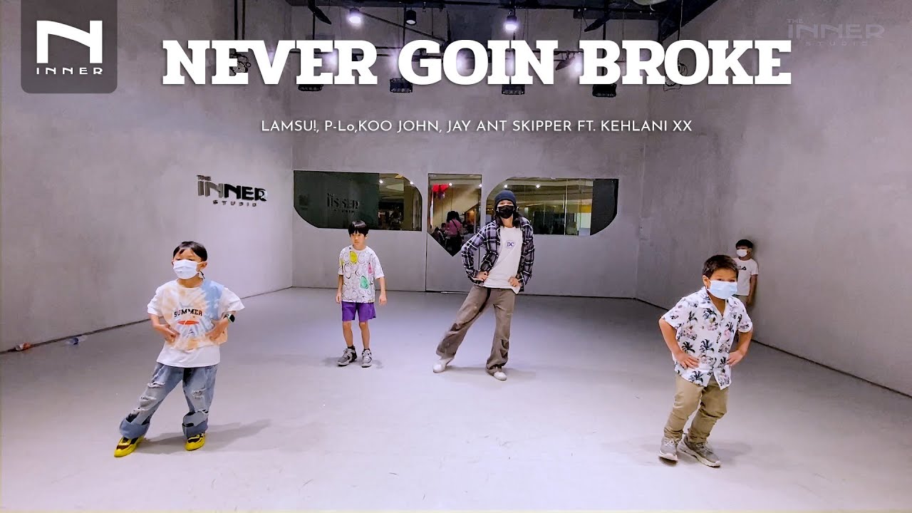 INNER KIDS │NEVER GOIN BROKE – LAMSU!,P-LO,KOOL JHON,JAY ANT SKIPPER FT ...