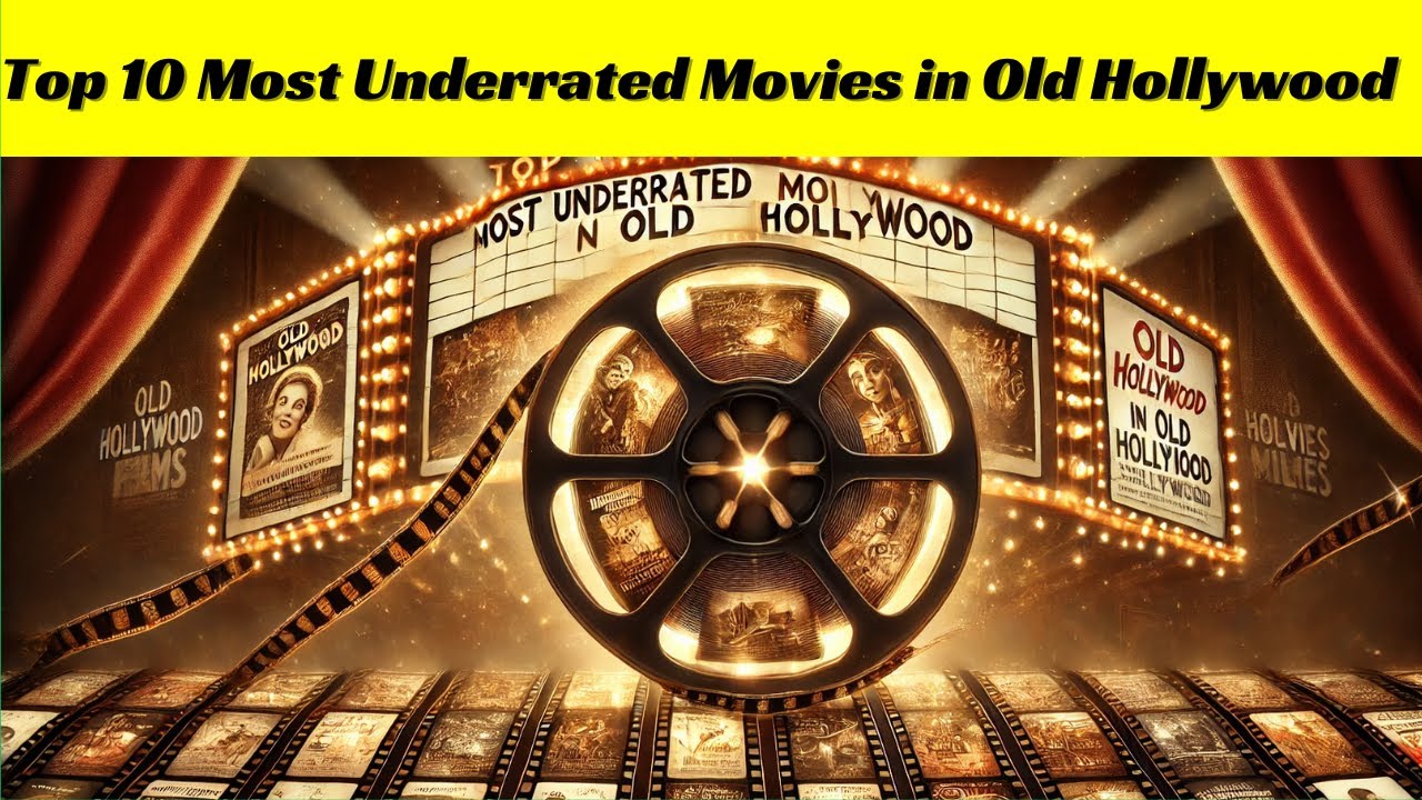 Top 10 Most Underrated Movies in Old Hollywood - YouTube