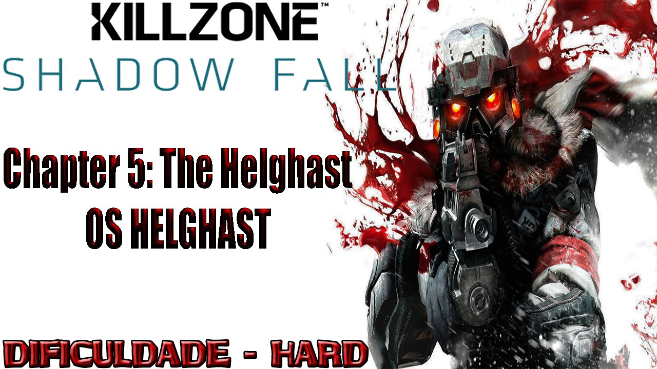 Killzone Shadow Fall - Chapter 5: Os Helghast/The Helghast [Dificuldade ...