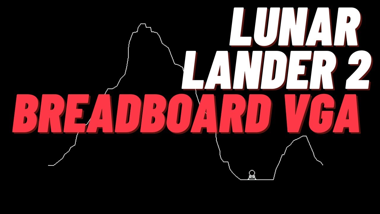 V12 Part 2 Lunar Lander - Breadboard VGA Controller Nanocomp 6809 8 Bit ...