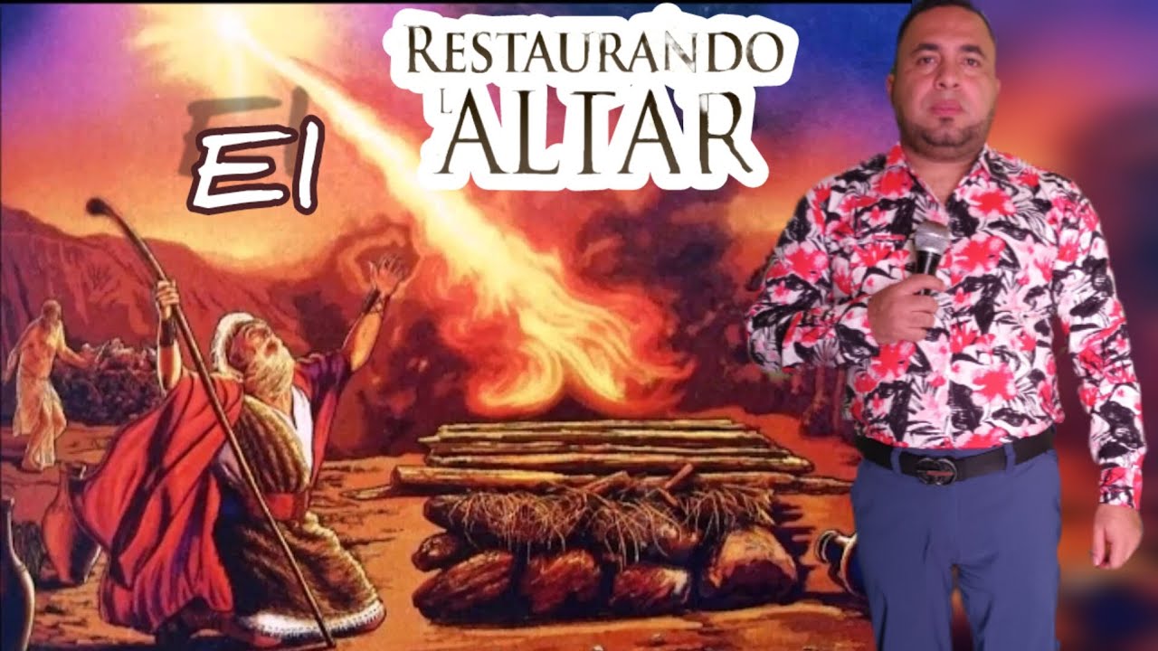restaurando el altar de Jehova - YouTube