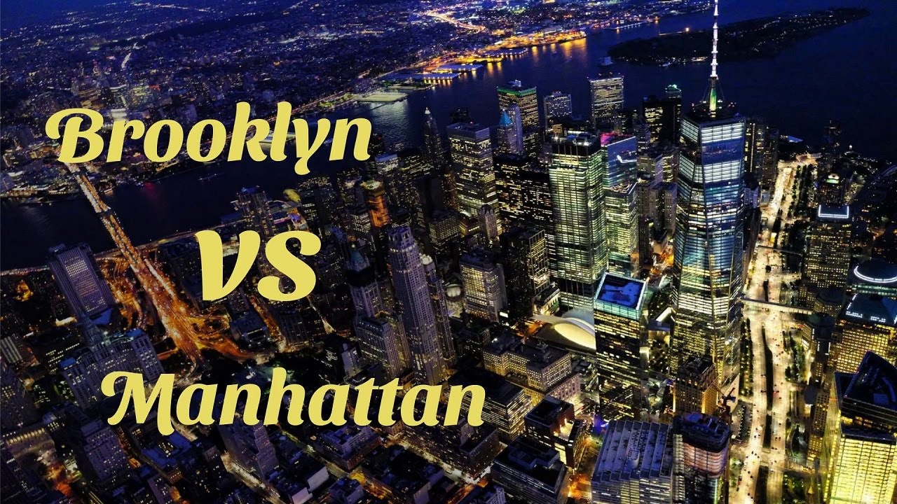 Brooklyn vs Manhattan: Where You Should Live? - YouTube