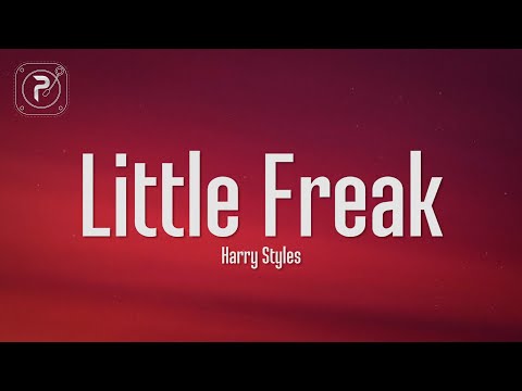 Harry Styles - Little Freak (Lyrics) - YouTube Music