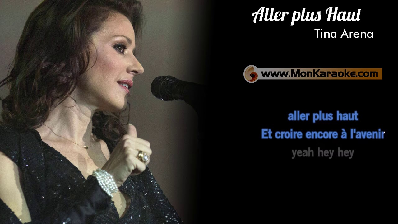 Aller Plus Haut / Tina Arena - MonKaraoke.com - YouTube
