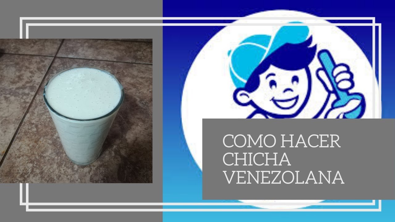 Cómo hacer chicha venezolana - B&JCocina - YouTube