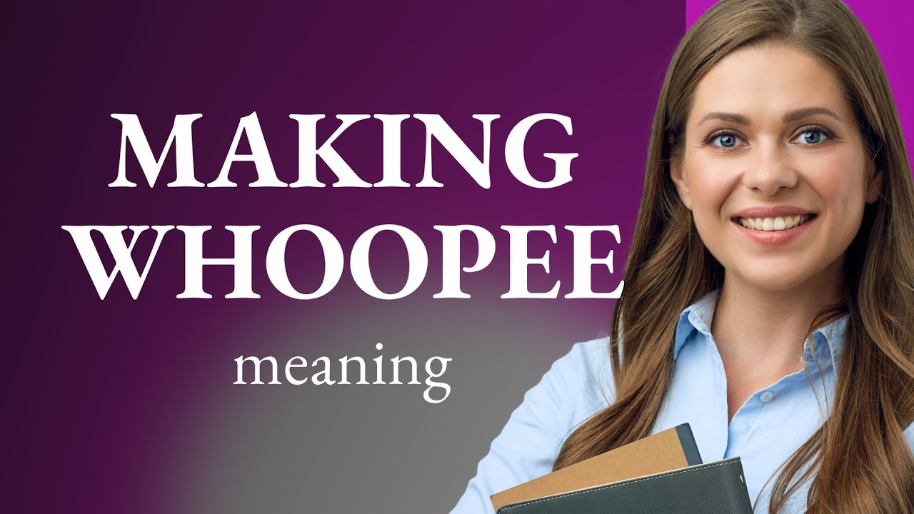 Making Whoopee: Understanding a Playful Phrase in English - YouTube