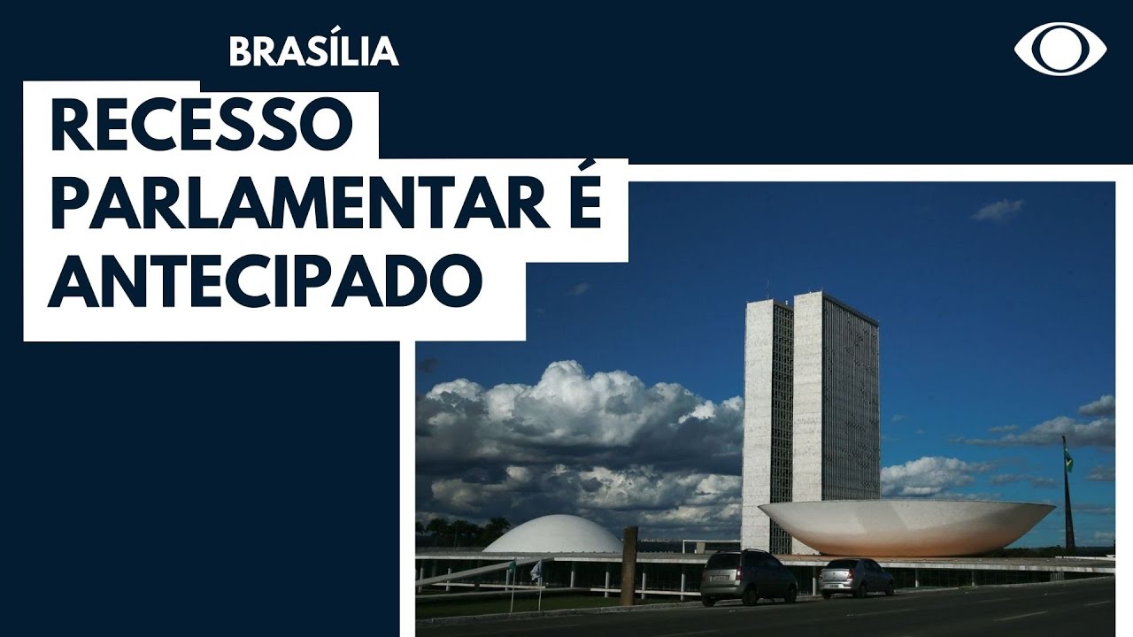 Recesso parlamentar é antecipado em Brasília - YouTube