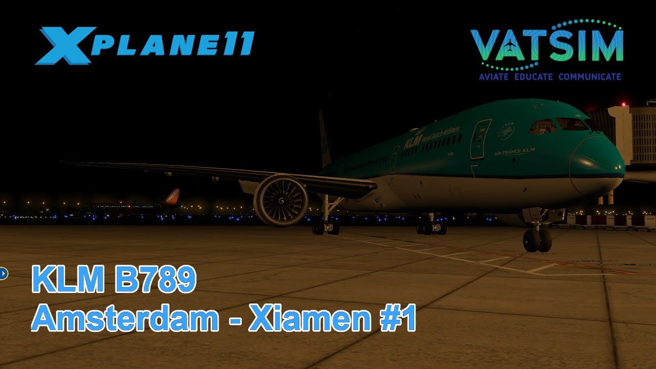 Amsterdam OVERLOAD | KLM Boeing 787-9 | Amsterdam - Xiamen Part 1 | X ...