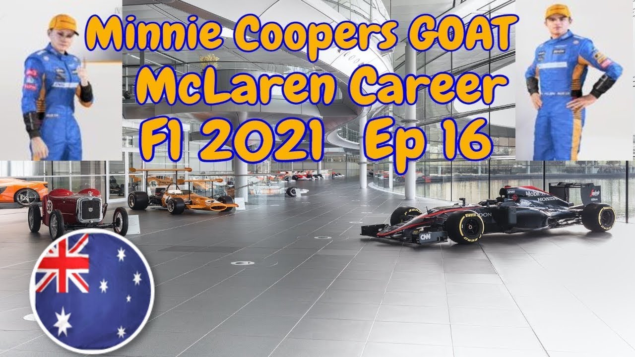 Minnie Cooper's GOAT McLaren Career : Episode 16 Australian GP , Albert ...