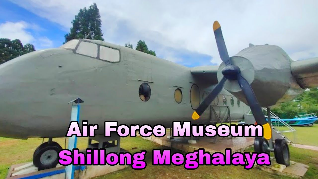 Air Force 🚀 Museum in Shillong, Meghalaya - PART 2 - YouTube